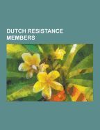 DUTCH RESISTANCE MEMBERS: PONCKE PRINCEN, FRIEDA BELINFANTE, CORRIE TEN ...