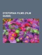 DYSTOPIAN FILMS (FILM GUIDE): THE MATRIX, BRAZIL, METROPOLIS, BLADE ...