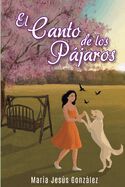 EL CANTO DE LOS PAJAROS - MARIA JESUS GONZALEZ FERNANDEZ - 9791399103915