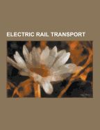 ELECTRIC RAIL TRANSPORT: MULTIPLE UNIT, OVERHEAD LINES, AMTRAK'S 25 HZ ...