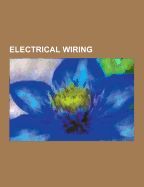 ELECTRICAL WIRING: THREE-PHASE ELECTRIC POWER, GROUND, ZIP-CORD, AC ...