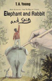 ELEPHANT AND RABBIT AND SKIB: MORE DISCOURSES FROM THE MAGICAL FOREST ...