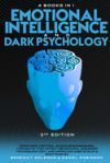 EMOTIONAL INTELLIGENCE & DARK PSYCHOLOGY -2ND EDITION -4 IN 1: GOOD ...
