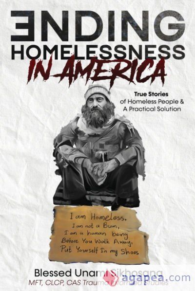 ENDING HOMELESSNESS IN AMERICA: TRUE STORIES OF HOMELESS PEOPLE & A ...