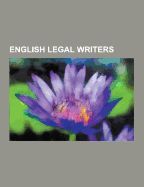 ENGLISH LEGAL WRITERS: EDWARD COKE, ALFRED DENNING, BARON DENNING ...
