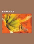 EURODANCE: EURODANCE GROUPS, EURODANCE MUSICIANS, SPICE GIRLS, AMANDA ...