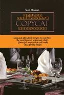 FAMOUS RESTAURANT COPYCAT COOKBOOKS: EASY AND AFFORDABLE RECIPES TO ...
