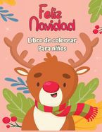 FELIZ NAVIDAD LIBRO PARA COLOREAR PARA NIÑOS 4-8: DIVERTIDAS ...