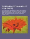 FILMS DIRECTED BY ANG LEE (FILM GUIDE): CROUCHING TIGER, HIDDEN DRAGON ...