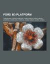 FORD B3 PLATFORM: FORD B-MAX, FORD ECOSPORT, FORD FIESTA, FORD FUSION (EUROPE), FORD IKON, FORD ...