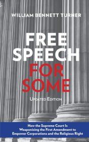 FREE SPEECH FOR SOME: HOW THE SUPREME COURT IS WEAPONIZING THE FIRST ...
