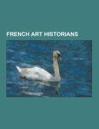 FRENCH ART HISTORIANS: DANIEL-HENRY KAHNWEILER, JEAN FERRE, FRANK ...
