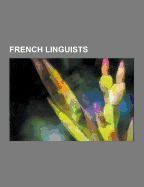 FRENCH LINGUISTS: JEAN JOSEPH MARIE AMIOT, PETER ABELARD, ALAN HEUSAFF ...