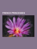FRENCH PRINCESSES: ISABELLA OF FRANCE, CATHERINE OF VALOIS, MARIE OF ...