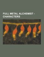 FULL METAL ALCHEMIST - CHARACTERS: ALEXANDER, ALEXANDRE, ALFONS ...