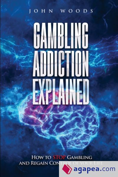 GAMBLING ADDICTION EXPLAINED: HOW TO STOP GAMBLING AND REGAIN CONTROL ...