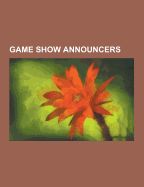GAME SHOW ANNOUNCERS: DON PARDO, ED MCMAHON, ERNIE ANDERSON, JEFFREY ...