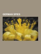 GERMAN SPIES: CARL VON OSSIETZKY, JOAN PUJOL GARCIA, MUTT AND JEFF ...