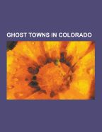 GHOST TOWNS IN COLORADO: GILMAN, COLORADO, VIRGINIA DALE, COLORADO ...