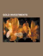 GOLD INVESTMENTS: GOLDLINE INTERNATIONAL, GOLD AS AN INVESTMENT, GOLD ...