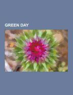 GREEN DAY: AMERICAN IDIOT, GREEN DAY DISCOGRAPHY, GREEN DAY: ROCK BAND ...