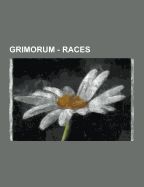 GRIMORUM - RACES: CHILDREN OF OBERON, GARGOYLES, HUMANS, MUTATES, NEW ...