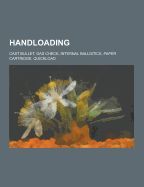 HANDLOADING: CAST BULLET, GAS CHECK, INTERNAL BALLISTICS, PAPER ...