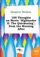 HANGOVER WISDOM, 100 THOUGHTS ON MOVIE "HIGHLANDER II: THE QUICKENING ...