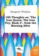 HANGOVER WISDOM, 100 THOUGHTS ON "THE IRON QUEEN: THE IRON FEY, BOOK 3 ...