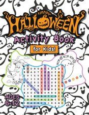 HAPPY HALLOWEEN ACTIVITY BOOK FOR KIDS!: (AGES 6-12) CONNECT THE DOTS ...