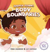 HARPER LEARNS BODY BOUNDARIES: TEACHING KIDS CONSENT, RESPECTING ...