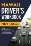 HAWAII DRIVER'S WORKBOOK: 320+ PRACTICE DRIVING QUESTIONS TO HELP YOU ...