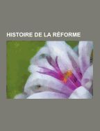 HISTOIRE DE LA REFORME: PROTESTANTISME, HENRI VIII D'ANGLETERRE, MARTIN ...