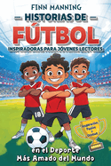 HISTORIAS DE FUTBOL INSPIRADORAS PARA JOVENES LECTORES: INSPIRACION ...
