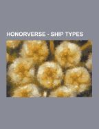 HONORVERSE - SHIP TYPES: BATTLECRUISERS, CIVILIAN VESSELS, DESTROYERS ...