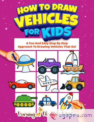 HOW TO DRAW VEHICLES FOR KIDS: A FUN AND EASY STEP BY STEP APPROACH TO ...