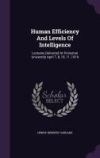 HUMAN EFFICIENCY AND LEVELS OF INTELLIGENCE: LECTURES DELIVERED AT ...