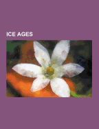 ICE AGES: 100,000-YEAR PROBLEM, ANDEAN-SAHARAN GLACIATION, BUSKAM ...