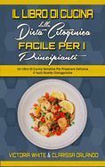 IL LIBRO DI CUCINA DELLA DIETA CHETOGENICA FACILE PER I PRINCIPIANTI ...