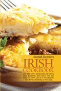 IRISH COOKBOOK: EASY AND SIMPLE INSTRUCTIONS ON HOW TO MAKE WONDERFUL ...