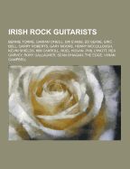 IRISH ROCK GUITARISTS: BERNIE TORME, DAMIAN O'NEILL, DIK EVANS, ED ...