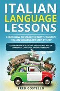 ITALIAN LANGUAGE LESSONS: LEARN HOW TO SPEAK THE MOST COMMON ITALIAN ...