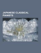 JAPANESE CLASSICAL PIANISTS: AIMI KOBAYASHI, AKIKO EBI, AKIRA EGUCHI ...