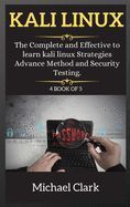 KALI LINUX FOR BEGINNERS: THE COMPLETE AND EFFECTIVE TO LEARN KALI LINUX STRATEGIES ADVANCE ...
