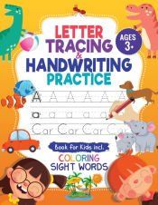 LETTER TRACING AND HANDWRITING PRACTICE BOOK: TRACE LETTERS AND NUMBERS ...