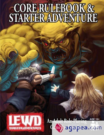 LEWD DUNGEON ADVENTURES CORE RULEBOOK AND STARTER ADVENTURE: AN ADULT ROLE-PLAYING GAME FOR ...