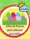 LIBRO DE PASCUA PARA COLOREAR PARA NIÑOS: INCREIBLE LIBRO DE ...