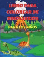 LIBRO PARA COLOREAR DE DINOSAURIOS PARA NIÑOS: - LIBRO PARA COLOREAR DE ...