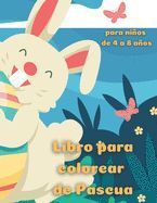 LIBRO PARA COLOREAR DE PASCUA PARA NIÑOS DE 4 A 8 AÑOS: FELIZ PASCUA ...