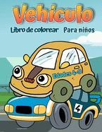 LIBRO PARA COLOREAR VEHICULOS PARA NIÑOS DE 4 A 8 AÑOS.: LIBRO PARA ...